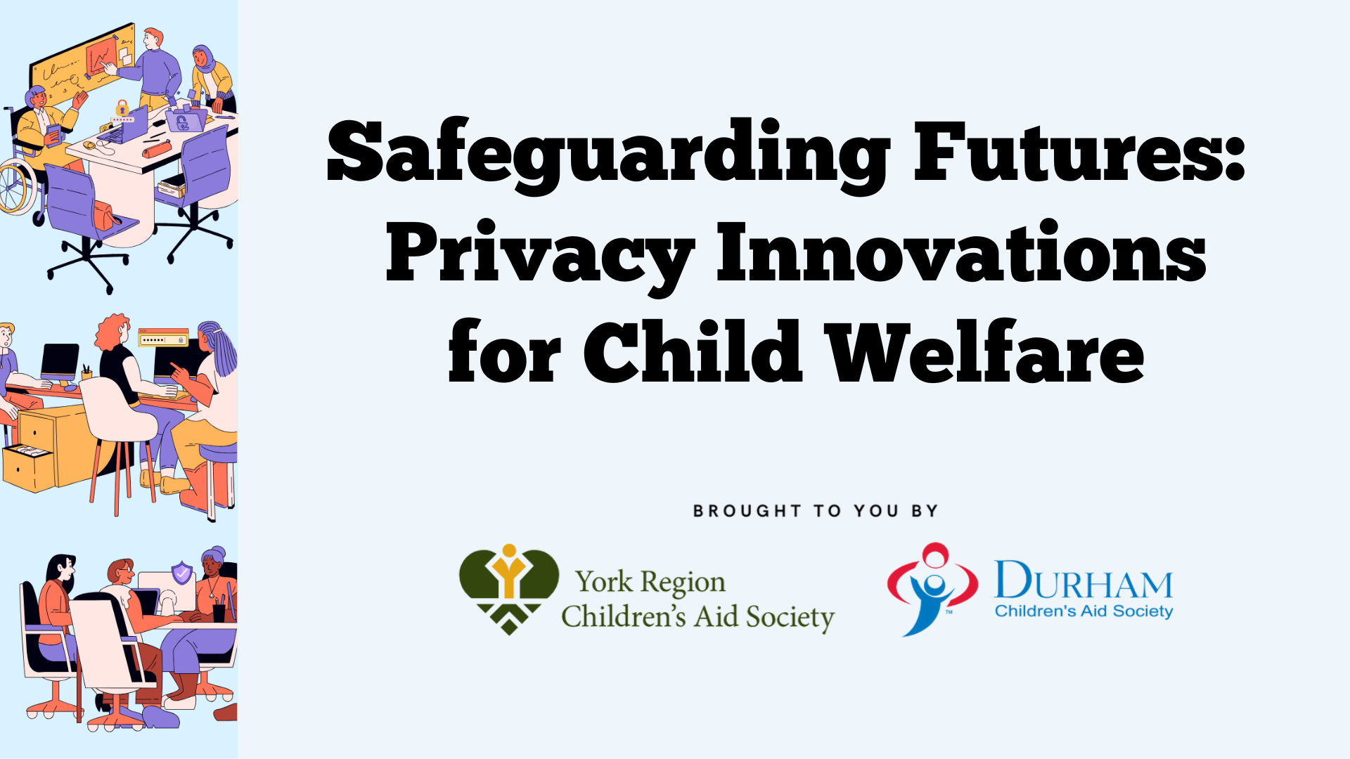 Safeguarding Futures: Privacy Innovations for Child Welfare - YRCAS